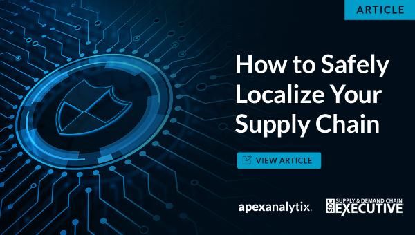 How to Safely Localize Your Supply Chain: Strategies & Tips